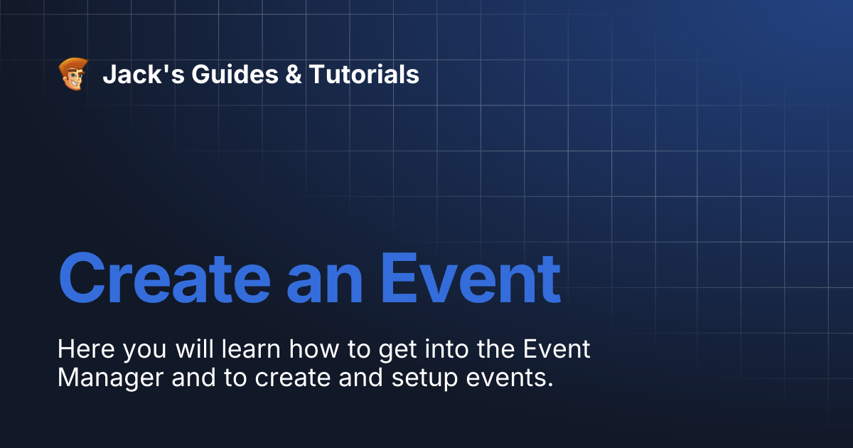 Create an Event | Jack's Guides & Tutorials