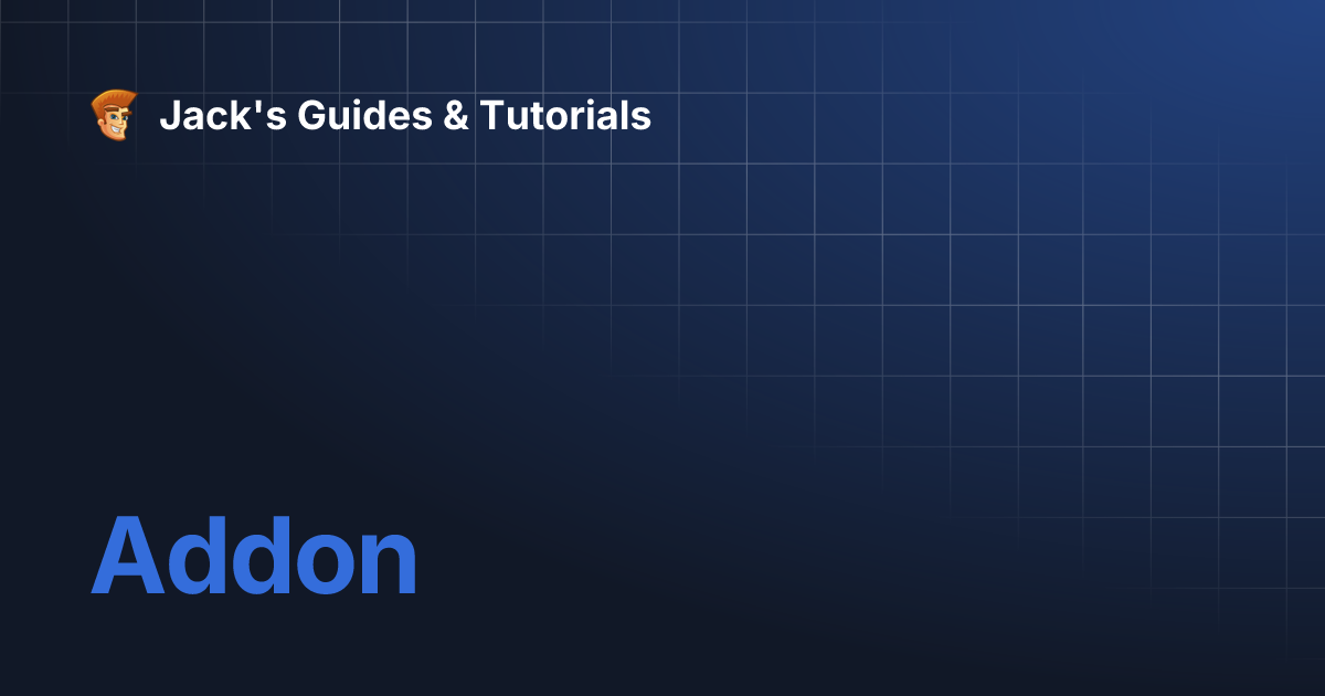 Addon | Jack's Guides & Tutorials